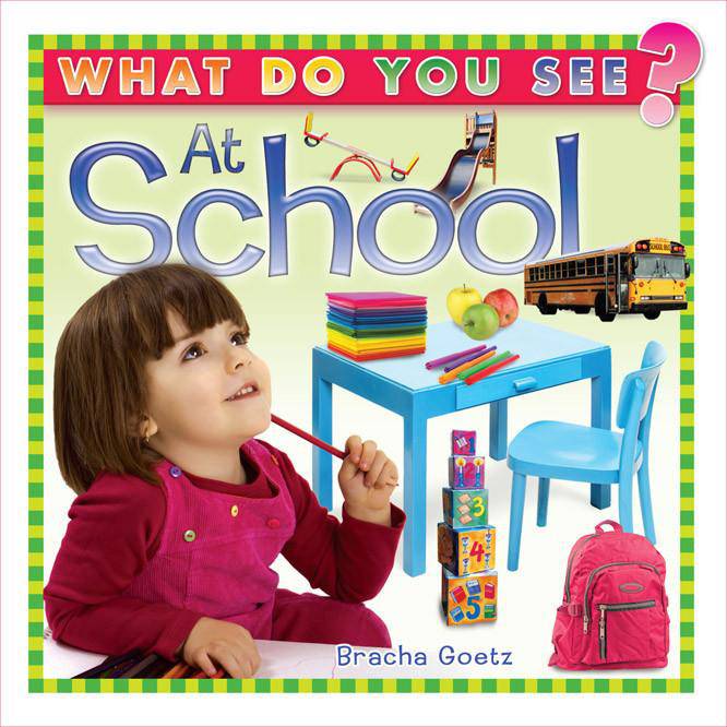 What Do You See at School? – Judaica Press